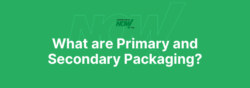 Differences Between Primary and Secondary Packaging | CDN