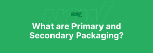 Differences Between Primary and Secondary Packaging | CDN