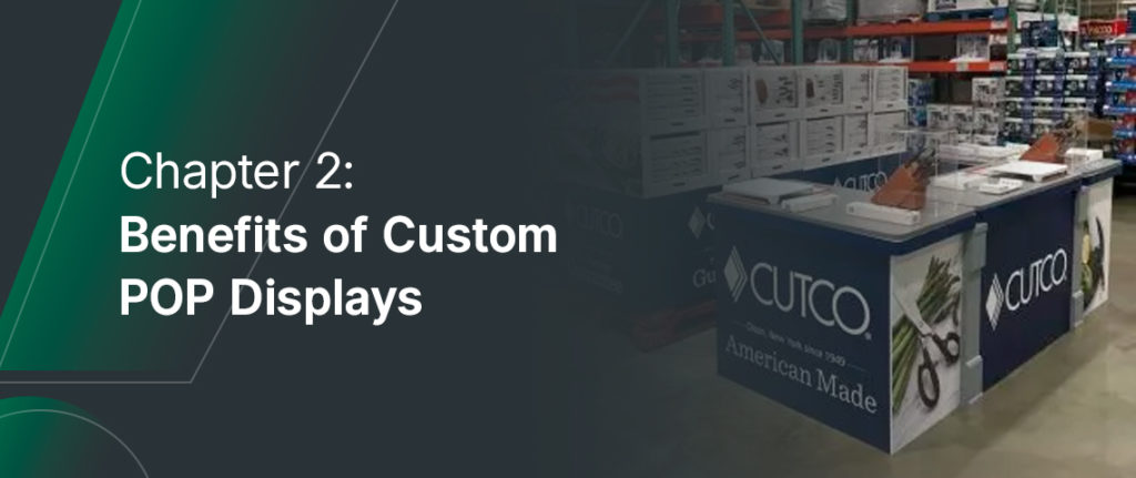 Chapter 2: Benefits of Custom POP Displays | CDN Guides