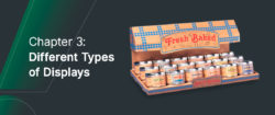 Chapter 3: Different Types of Displays | Creative Displays